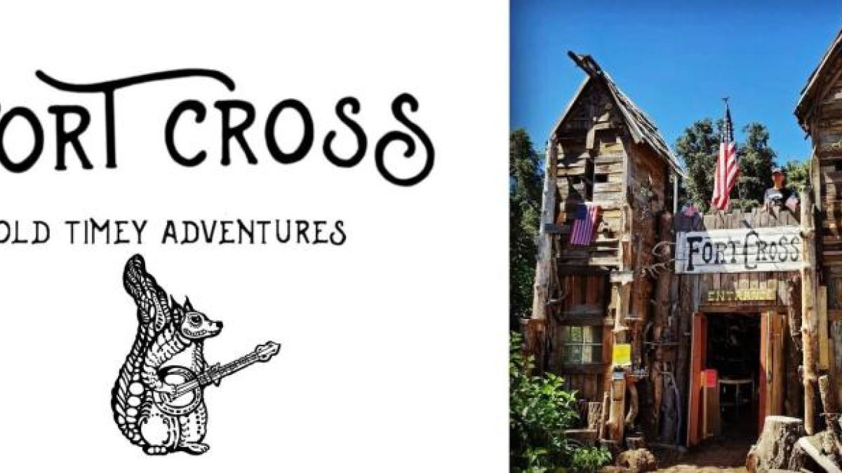 Fort Cross Old Timey Adventures | San Diego